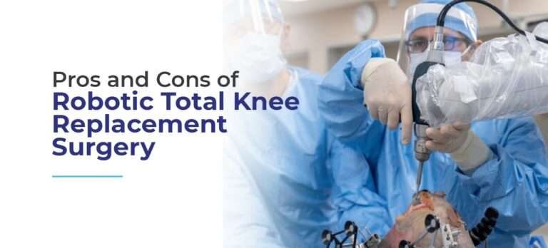 Pros and Cons of Robotic Total Knee Replacement Surgery